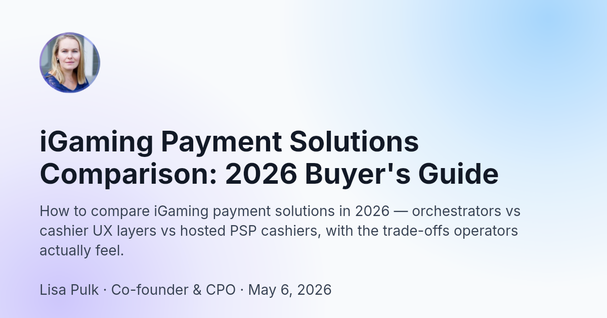 iGaming Payment Solutions Comparison: 2026 Buyer's Guide | Fluid