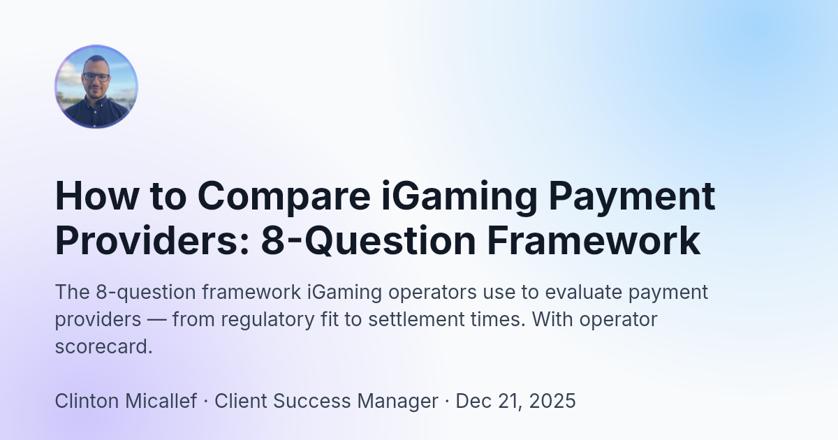 How to Compare iGaming Payment Providers: 8-Question Framework | Fluid